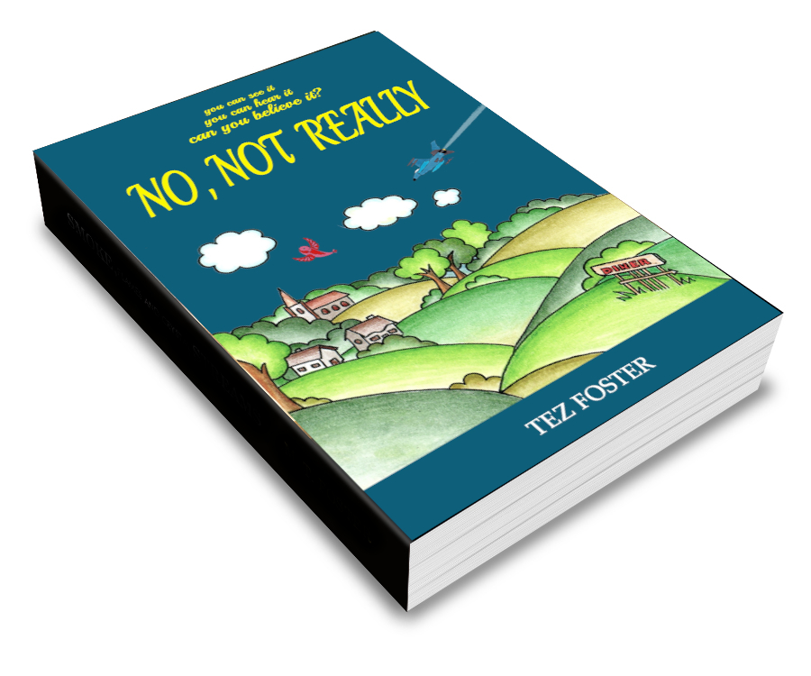 No, Not Really – M. T. (Tez) Foster